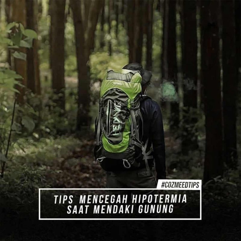 TIPS MENCEGAH HIPOTERMIA SAAT MENDAKI GUNUNG | Cozmeed
